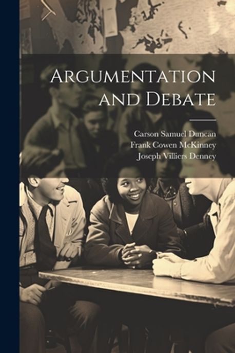 Argumentation and Debate | Denney, Joseph Villiers - 교보문고