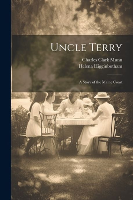 Uncle Terry | Munn, Charles Clark - 교보문고