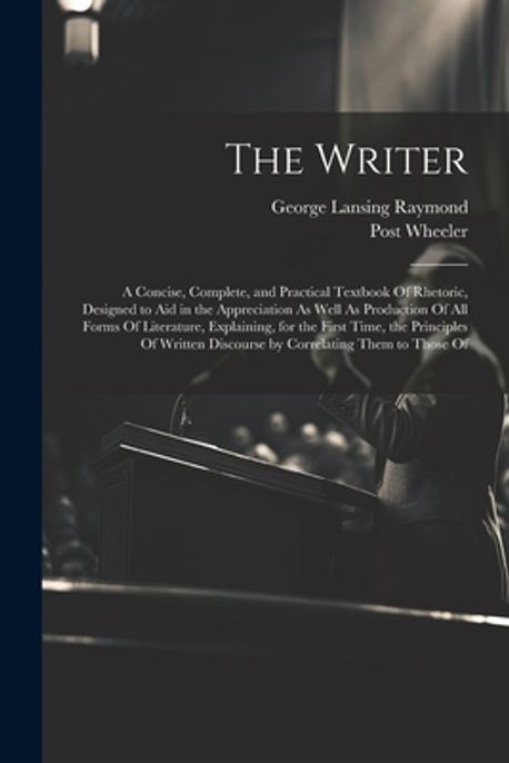 The Writer | Raymond, George Lansing - 교보문고