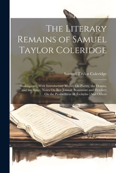 The Literary Remains of Samuel Taylor Coleridge | Coleridge, Samuel ...