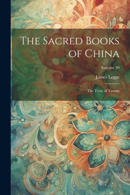 The Sacred Books of China | Legge, James - 교보문고