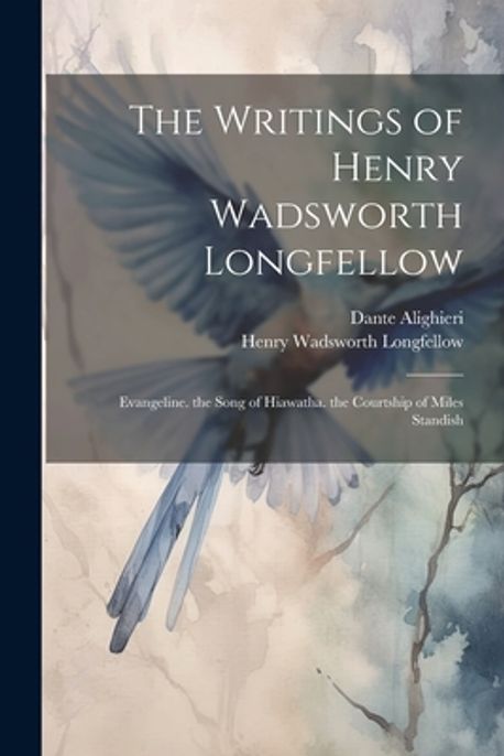 The Writings of Henry Wadsworth Longfellow | Longfellow, Henry ...
