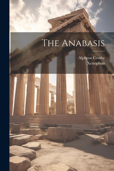 The Anabasis | Xenophon - 교보문고