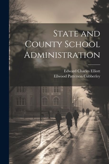 State and County School Administration | Cubberley, Ellwood Patterson ...