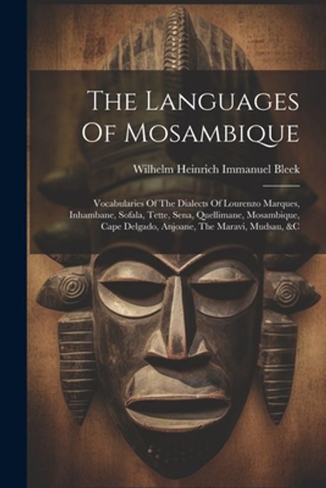 The Languages Of Mosambique | Wilhelm Heinrich Immanuel Bleek - 교보문고