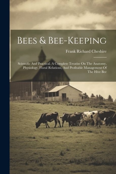 Bees & Bee-keeping | Cheshire, Frank Richard - 교보문고