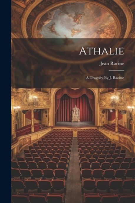 Athalie | Racine, Jean - 교보문고