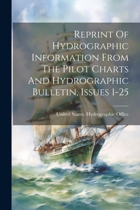 Reprint Of Hydrographic Information From The Pilot Charts And ...
