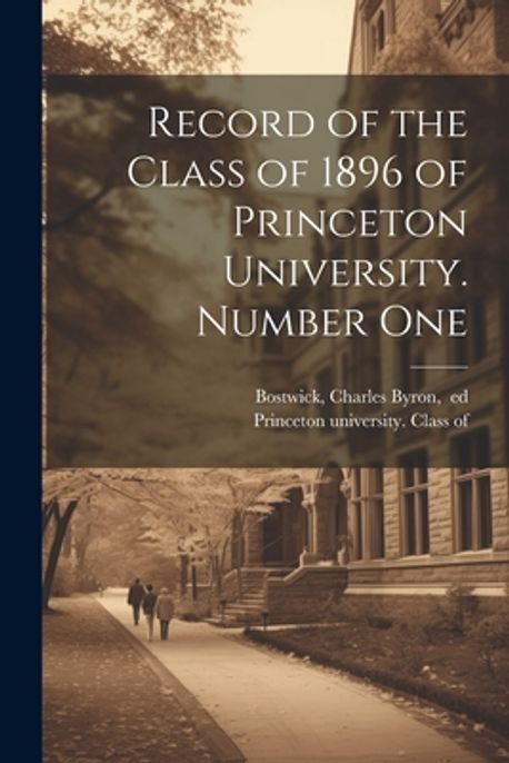 Record of the Class of 1896 of Princeton University. Number One ...