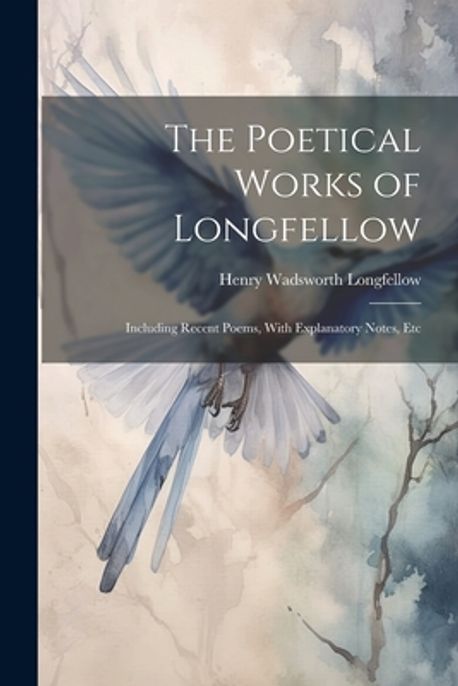The Poetical Works of Longfellow | Longfellow, Henry Wadsworth 1807 ...