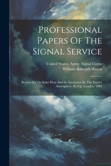 Professional Papers Of The Signal Service | United States Army Signal ...