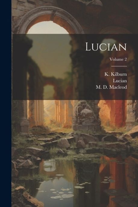 Lucian; Volume 2 | Samosata )., Lucian (Of - 교보문고