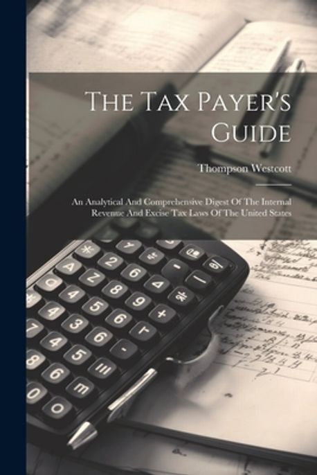 The Tax Payer's Guide | Westcott, Thompson - 교보문고