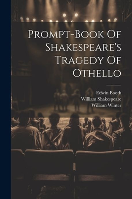 Prompt-book Of Shakespeare's Tragedy Of Othello | Shakespeare, William ...