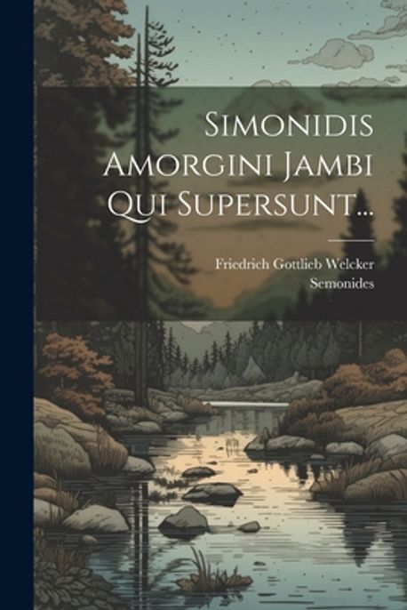 Simonidis Amorgini Jambi Qui Supersunt... | Amorgos )., Semonides (of ...