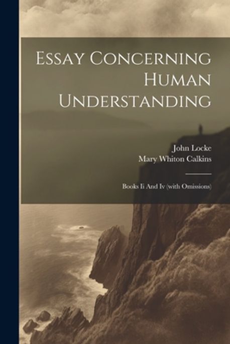 Essay Concerning Human Understanding | Locke, John - 교보문고