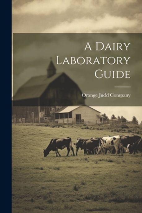 A Dairy Laboratory Guide | Orange Judd Company - 교보문고