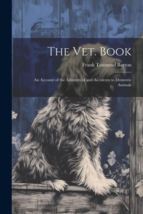 The vet. Book | Barton, Frank Townend - 교보문고