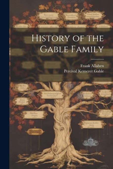 History of the Gable Family | Allaben, Frank - 교보문고