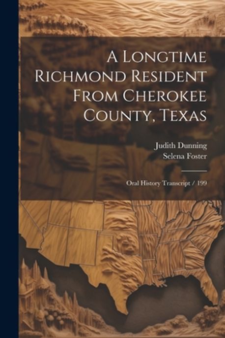 A Longtime Richmond Resident From Cherokee County, Texas | Dunning ...