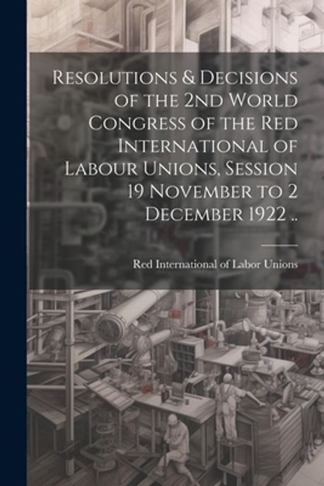 Resolutions & Decisions of the 2nd World Congress of the Red ...