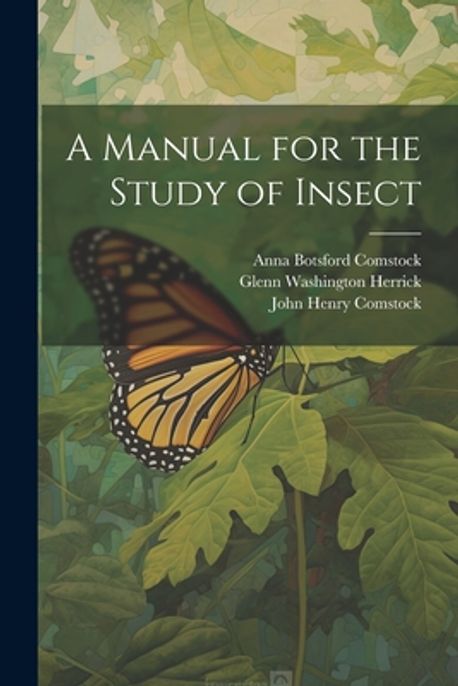A Manual for the Study of Insect | Comstock, John Henry - 교보문고