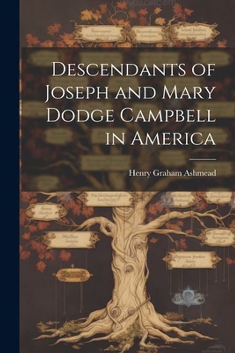 Descendants of Joseph and Mary Dodge Campbell in America | Ashmead ...