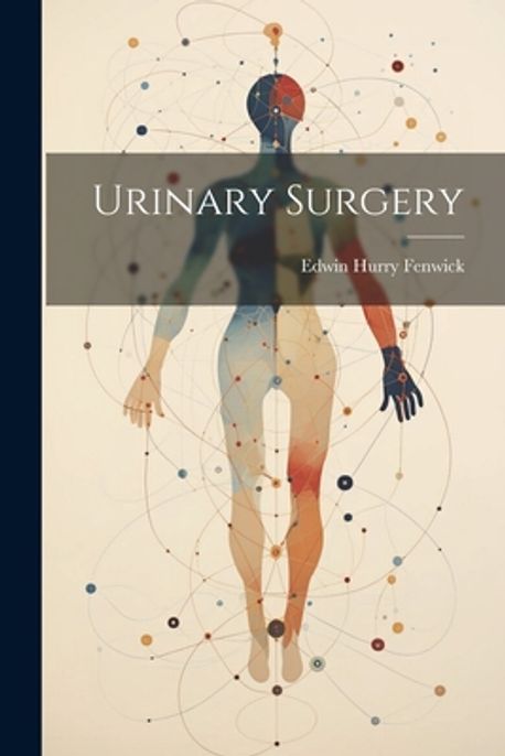 Urinary Surgery | Fenwick, Edwin Hurry - 교보문고