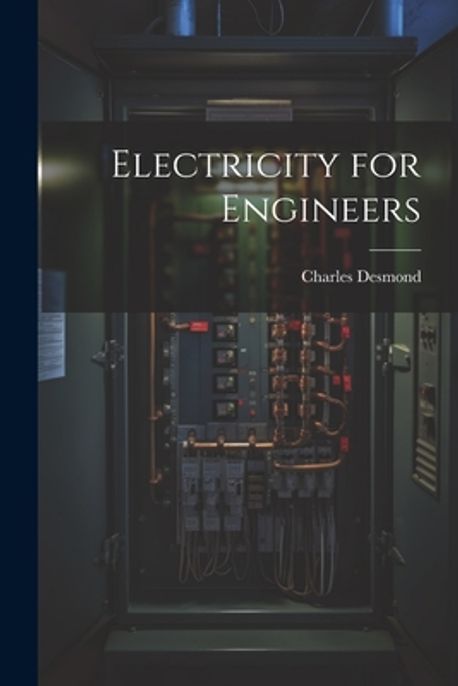 Electricity for Engineers | Desmond, Charles - 교보문고