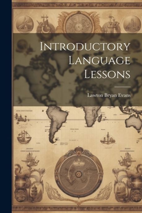 Introductory Language Lessons | Evans, Lawton Bryan - 교보문고