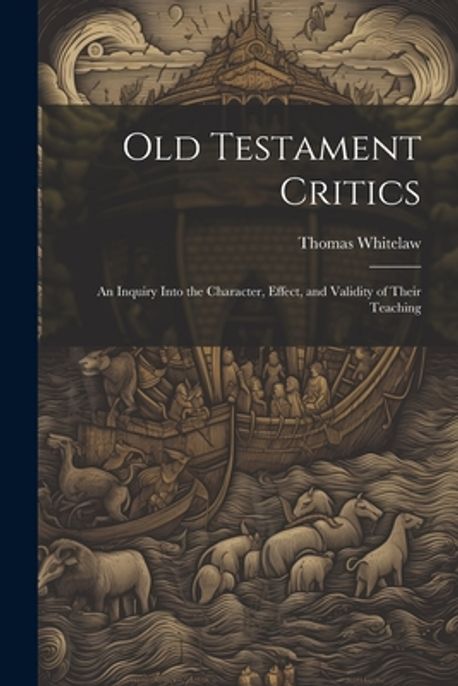 Old Testament Critics | Thomas, Whitelaw - 교보문고