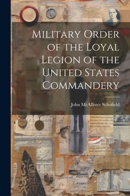 Military Order of the Loyal Legion of the United States Commandery ...