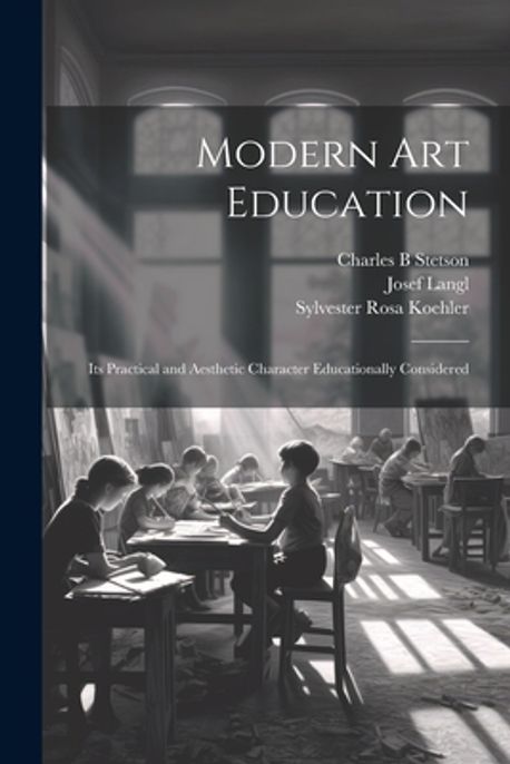 Modern Art Education | Koehler, Sylvester Rosa - 교보문고