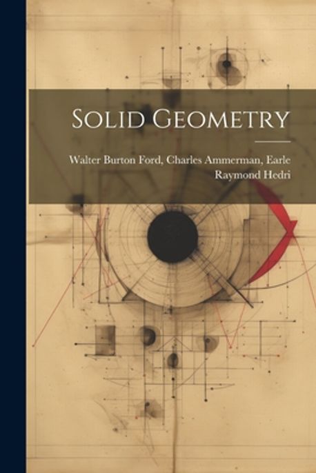 Solid Geometry | Burton Ford, Charles Ammerman Earle - 교보문고