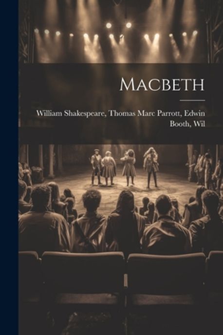 Macbeth | Shakespeare, Thomas Marc Parrott Edwin - 교보문고