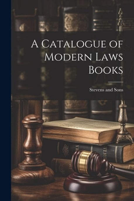 A Catalogue of Modern Laws Books | Sons, Stevens And - 교보문고