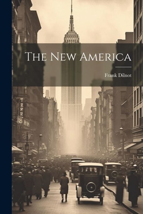 The New America | Dilnot, Frank - 교보문고