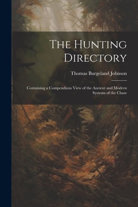 The Hunting Directory | Johnson, Thomas Burgeland - 교보문고