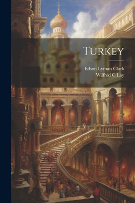 Turkey | Clark, Edson Lyman - 교보문고