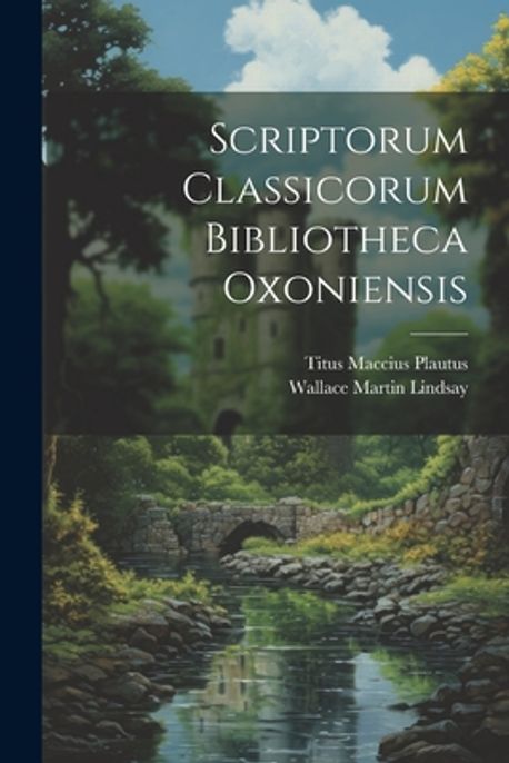 Scriptorum Classicorum Bibliotheca Oxoniensis | Plautus, Titus Maccius ...