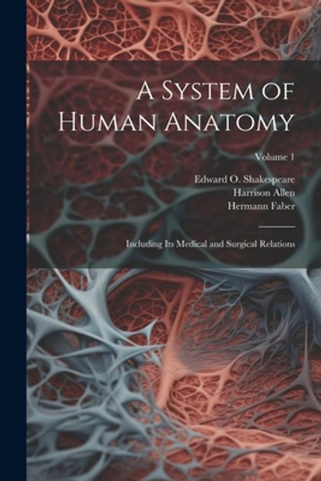 A System of Human Anatomy | Allen, Harrison - 교보문고