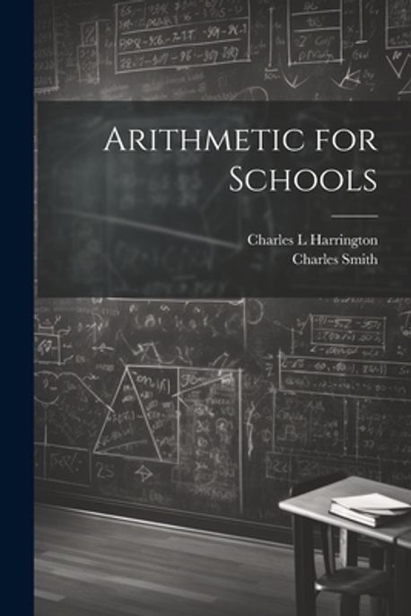 Arithmetic for Schools | Smith, Charles - 교보문고