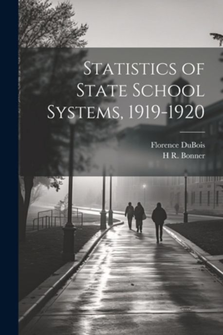 Statistics of State School Systems, 1919-1920 | DuBois, Florence - 교보문고