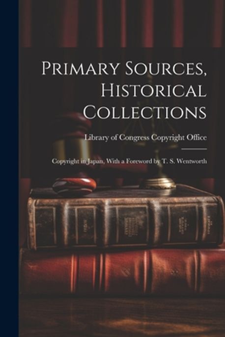 Primary Sources, Historical Collections | Of Congress Copyright Office ...