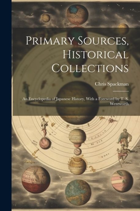 Primary Sources, Historical Collections | Spackman, Chris - 교보문고