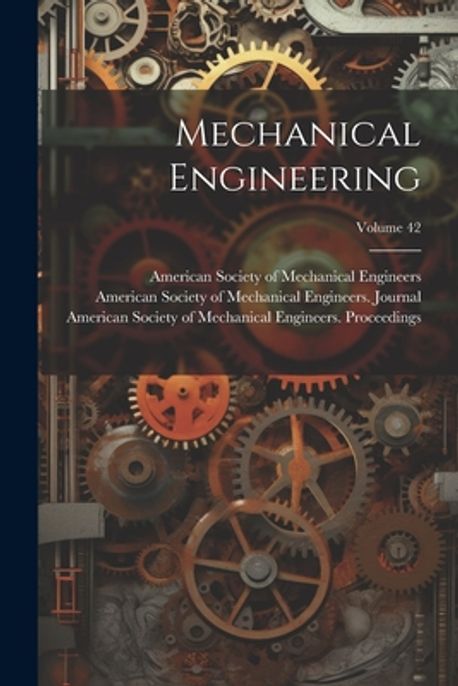 Mechanical Engineering; Volume 42 | American Society of Mechanical ...