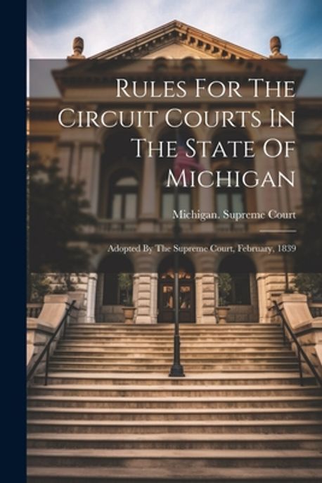Rules For The Circuit Courts In The State Of Michigan | Court, Michigan ...