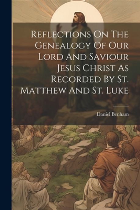 Reflections On The Genealogy Of Our Lord And Saviour Jesus Christ As ...