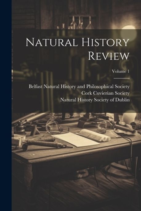Natural History Review; Volume 1 | Belfast Natural History and ...