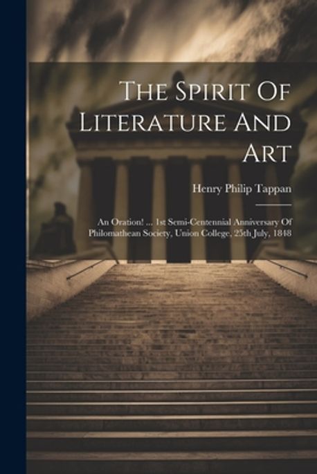 The Spirit Of Literature And Art | Tappan, Henry Philip - 교보문고